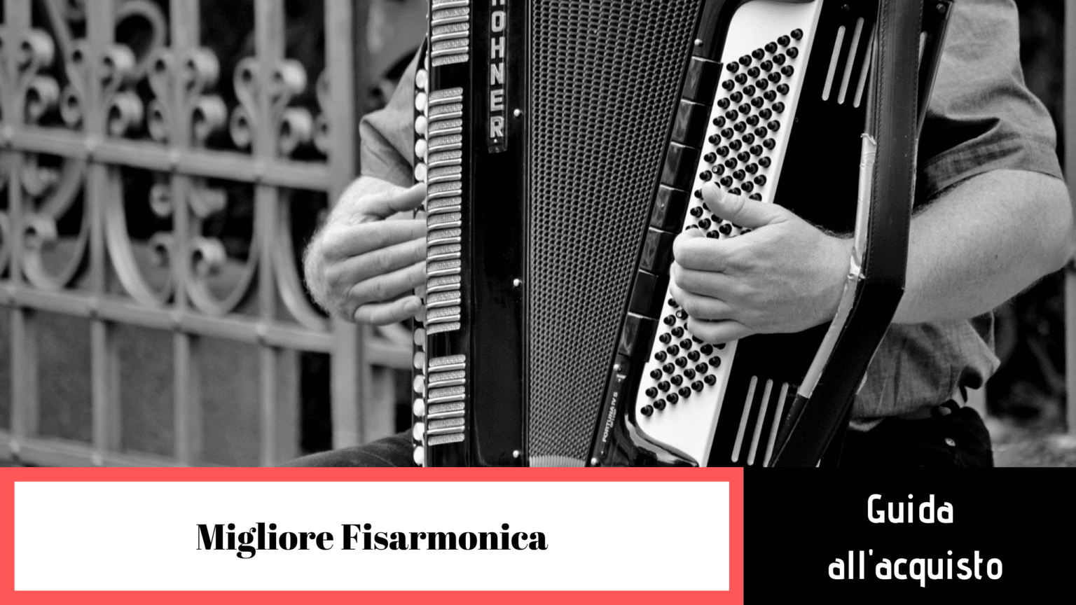 5 Migliori Fisarmoniche Italiane, Tedesche e Mondiali